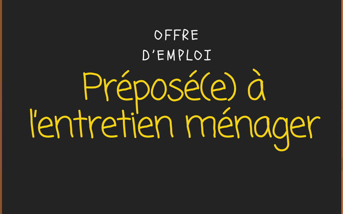 Offre d'emploi - Préposé(e) à l'entretien ménager